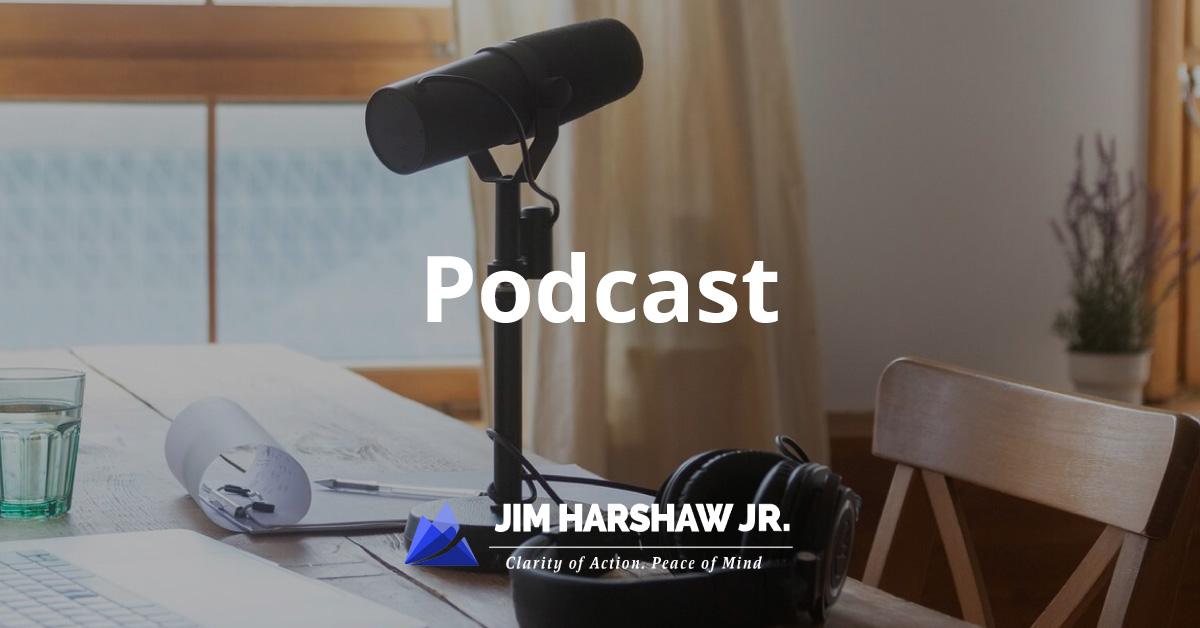 Podcast - Jim Harshaw Jr